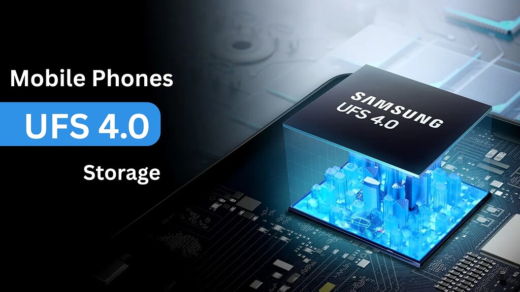 List of Mobile Phones With UFS 4.0 Storage - General - Best Android Phone