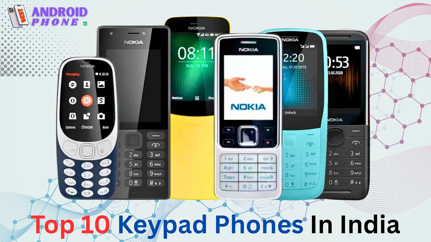 Top 10 Keypad Mobiles Phones in India - General - Best Android Phone
