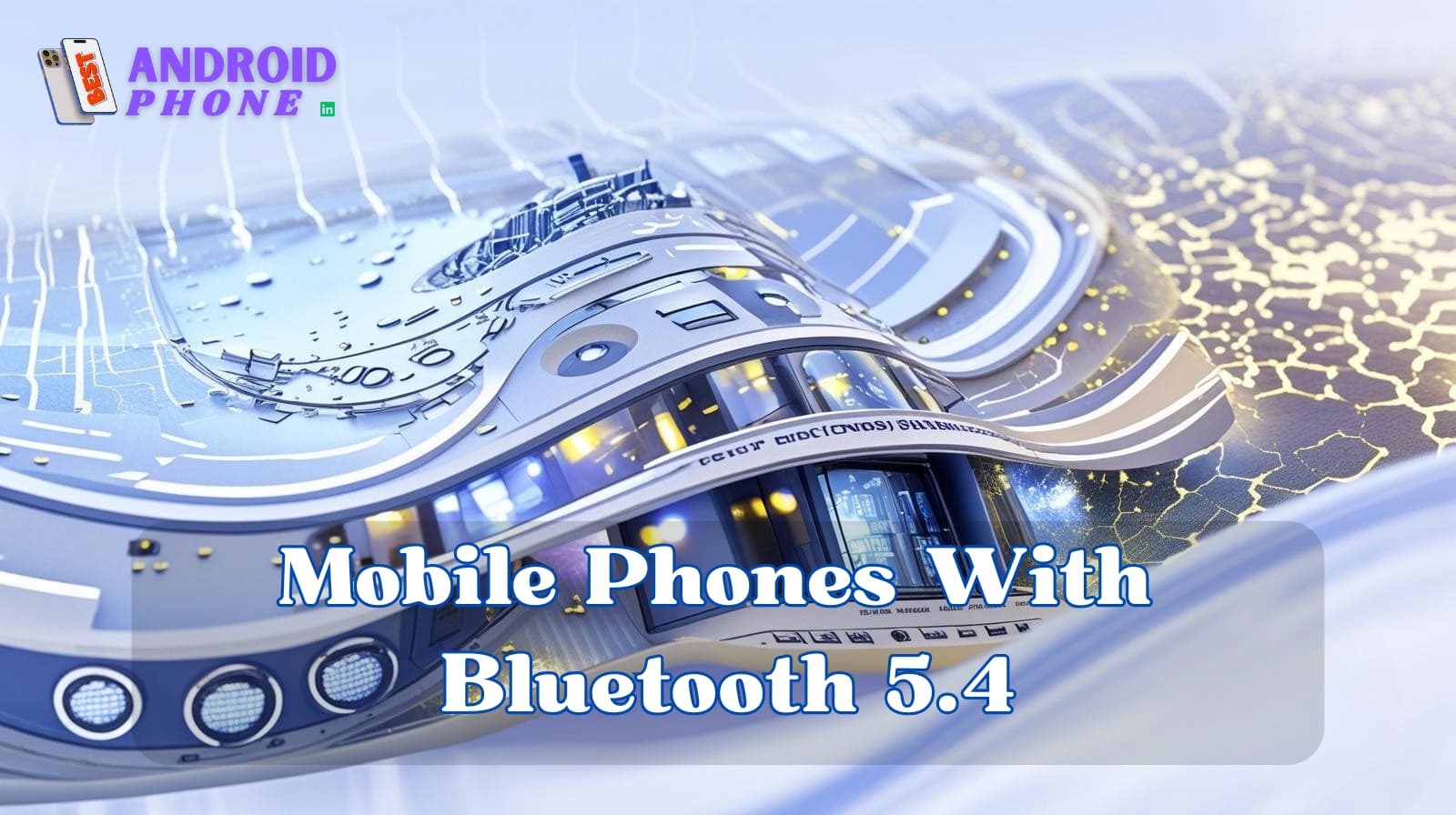 Top 10 Mobile Phones With Bluetooth 5.4 - Phones by Features - Best ...
